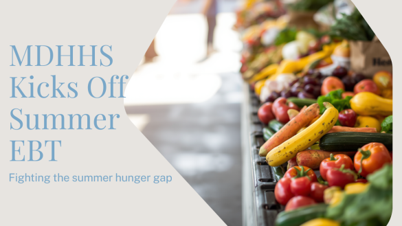 MDHHS kicks off Summer EBT program to fight hunger gap many children ...